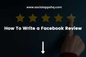 How To Write a Facebook Review - SocialAppsHQ