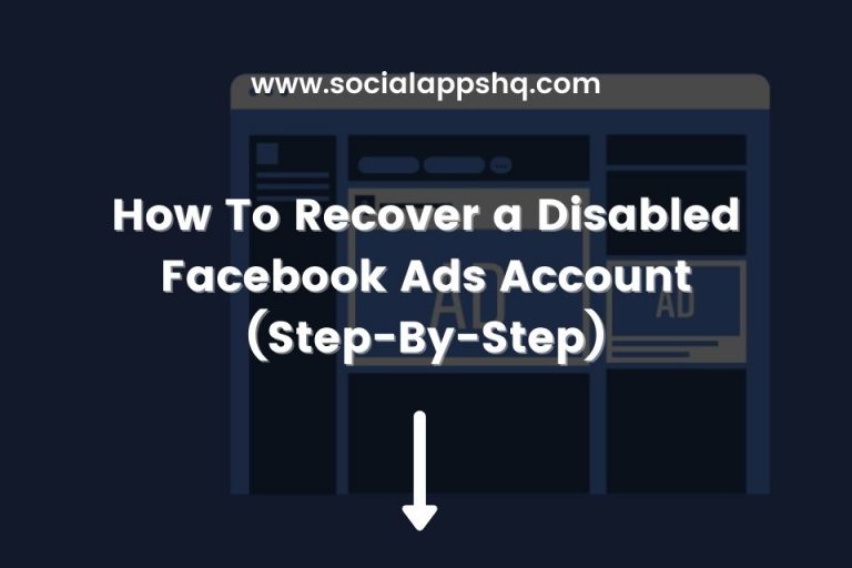 How to Recover a Disabled Facebook Ads Account - SocialAppsHQ