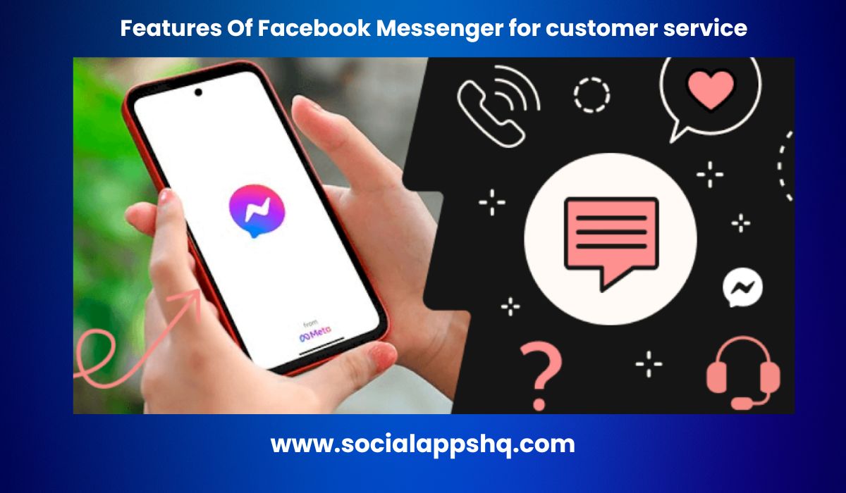 How To Use Facebook Messenger For Customer Service - SocialAppsHQ