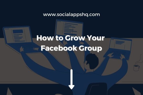 How to Grow Your Facebook Group [2025] - SocialAppsHQ