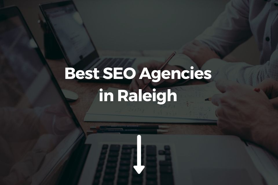 Best SEO Agencies in Raleigh - SocialAppsHQ