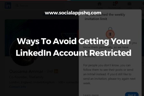 Ways To Avoid Getting Your LinkedIn Account Restricted - SocialAppsHQ
