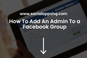 How To Add An Admin To a Facebook Group - SocialAppsHQ