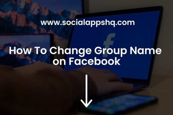 How To Change Group Name on Facebook - SocialAppsHQ