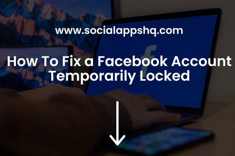 How To Fix a Facebook Account Temporarily Locked [2025]