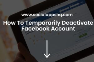 How To Temporarily Deactivate Facebook Account - SocialAppsHQ