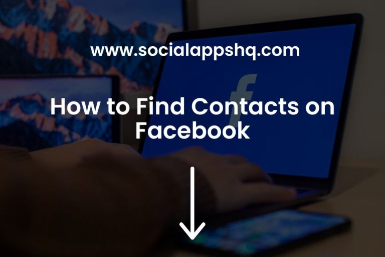 How to Find Contacts on Facebook [2025] - SocialAppsHQ