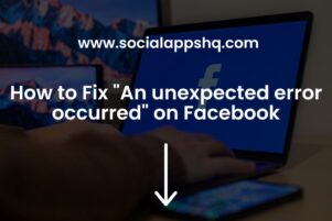How to Fix “An unexpected error occurred” on Facebook [2025]