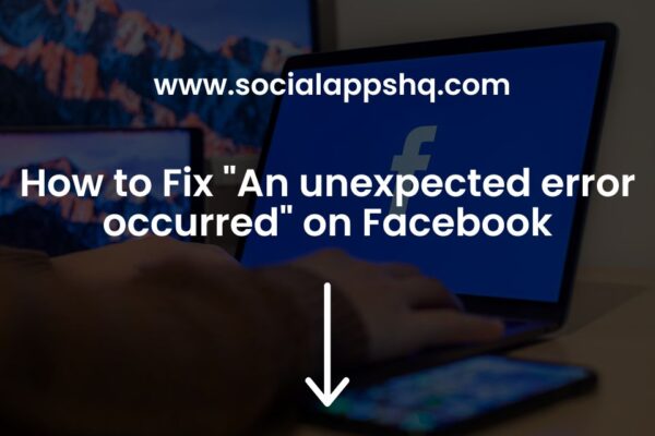 How to Fix “An unexpected error occurred” on Facebook [2025]