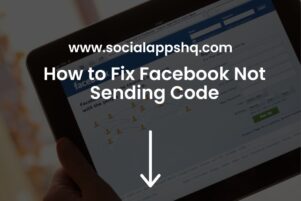 How to Fix Facebook Not Sending Code [2025] - SocialAppsHQ