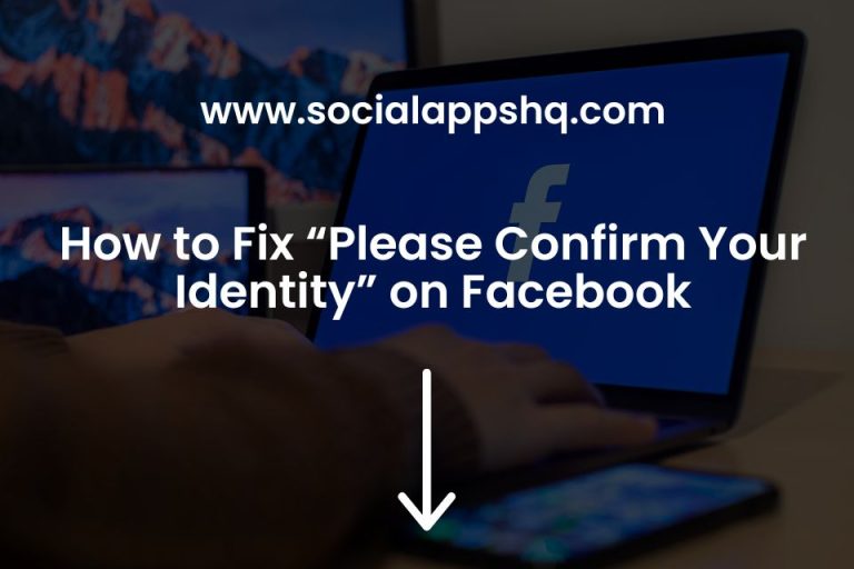 How to Fix “Please Confirm Your Identity” on Facebook - SocialAppsHQ