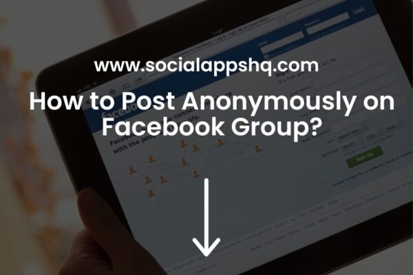 How to Post Anonymously on Facebook Group - SocialAppsHQ