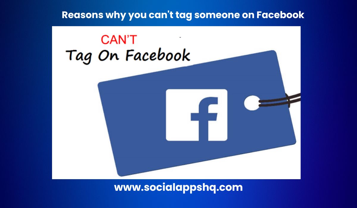 Why Can't I Tag A Friend On Facebook [2025] - SocialAppsHQ