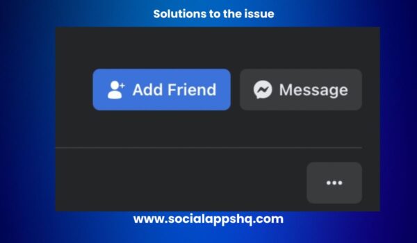 Why Is The "Add Friend" Button Not Showing on Facebook?