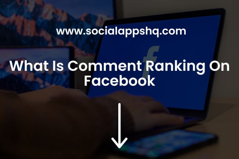 What Is Comment Ranking On Facebook - SocialAppsHQ