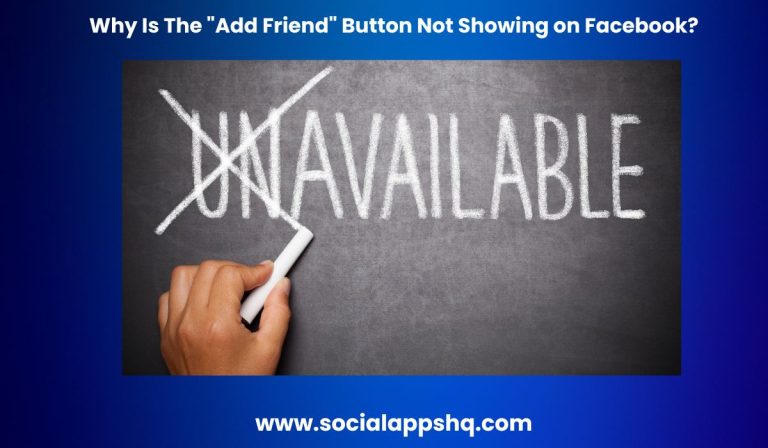 Why Is The "Add Friend" Button Not Showing on Facebook?