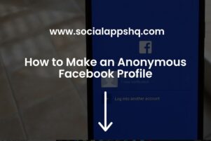 How to Make an Anonymous Facebook Profile - SocialAppsHQ