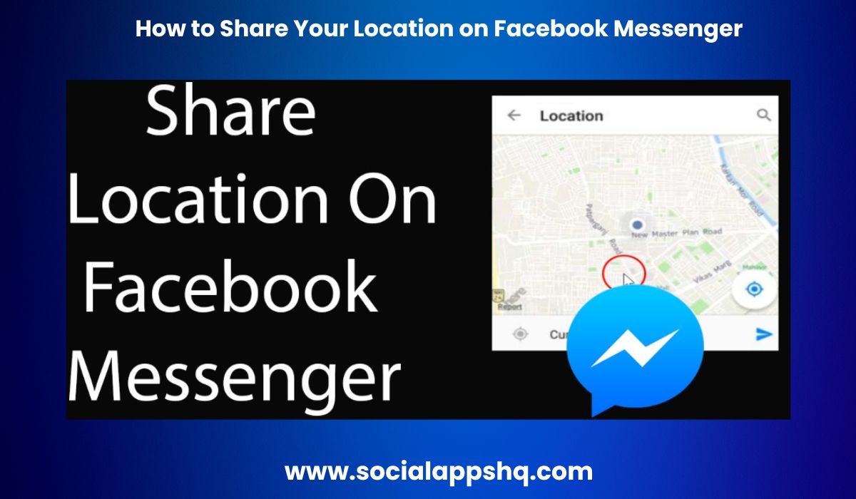 How to Share Your Location on Facebook Messenger [2025]