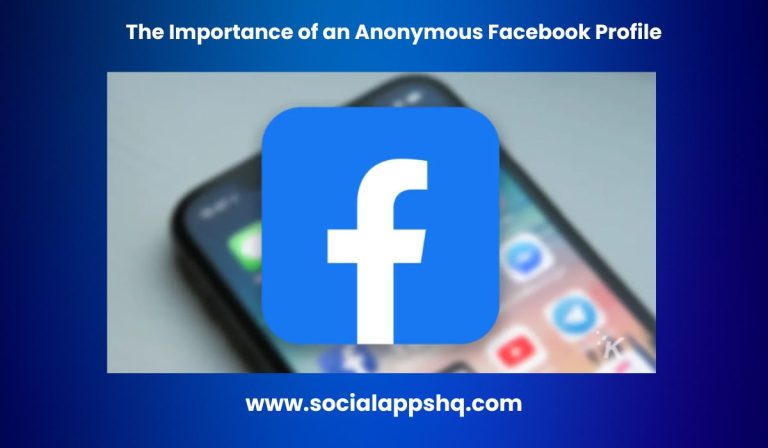How to Make an Anonymous Facebook Profile - SocialAppsHQ