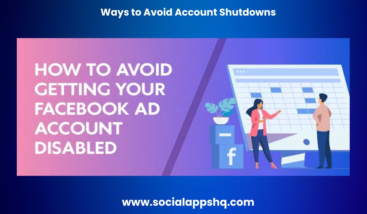 Reasons Why Facebook Bans Ads Accounts - SocialAppsHQ