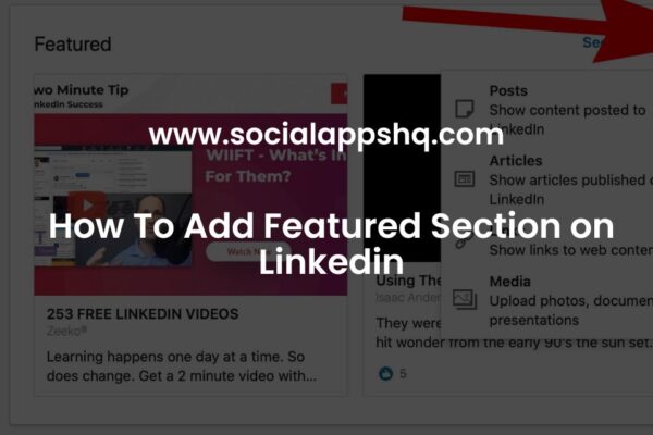 How To Add Featured Section on Linkedin - SocialAppsHQ
