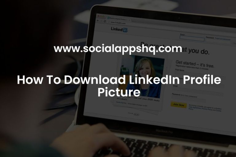 How To Download LinkedIn Profile Picture - SocialAppsHQ