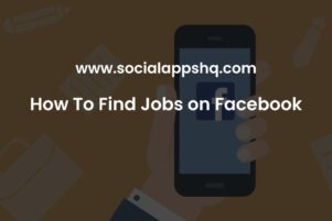 How To Find Jobs on Facebook - SocialAppsHQ