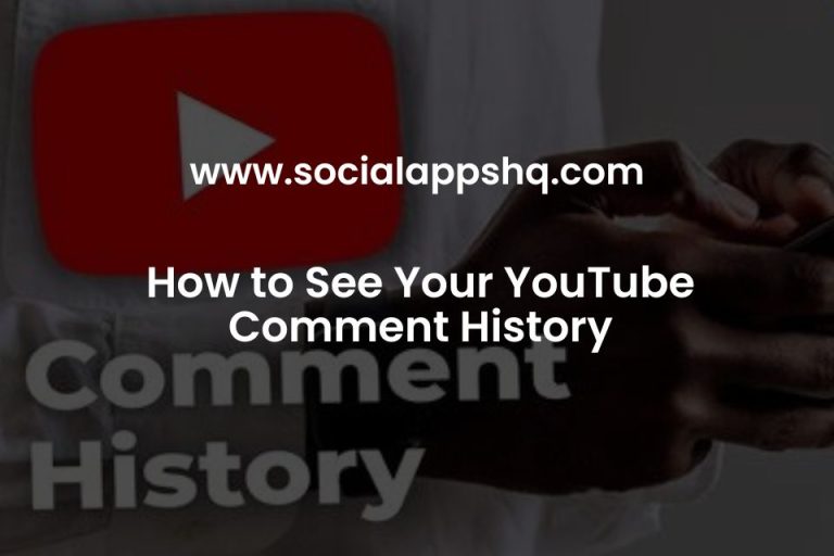 How to See Your YouTube Comment History - SocialAppsHQ
