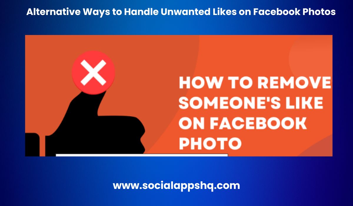 How To Remove Someone's Like On Facebook Photo - SocialAppsHQ