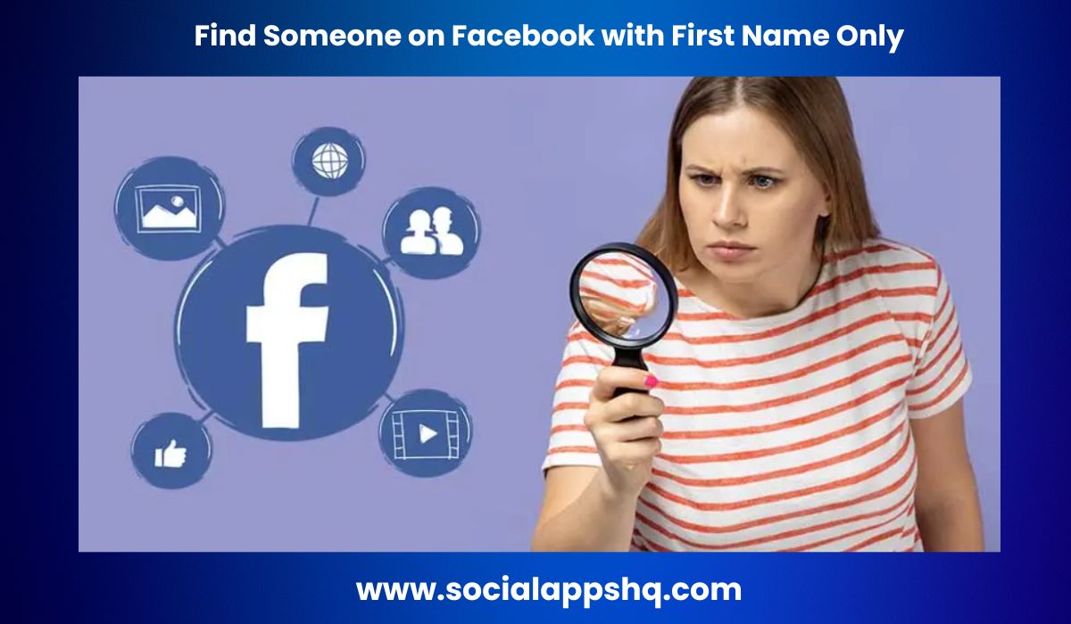 How to Find Someone on Facebook with First Name Only - SocialAppsHQ