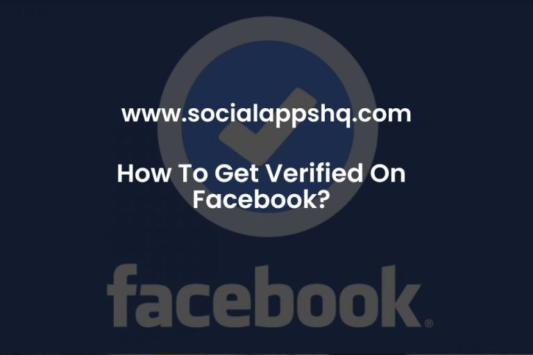 How To Get Verified On Facebook? - SocialAppsHQ