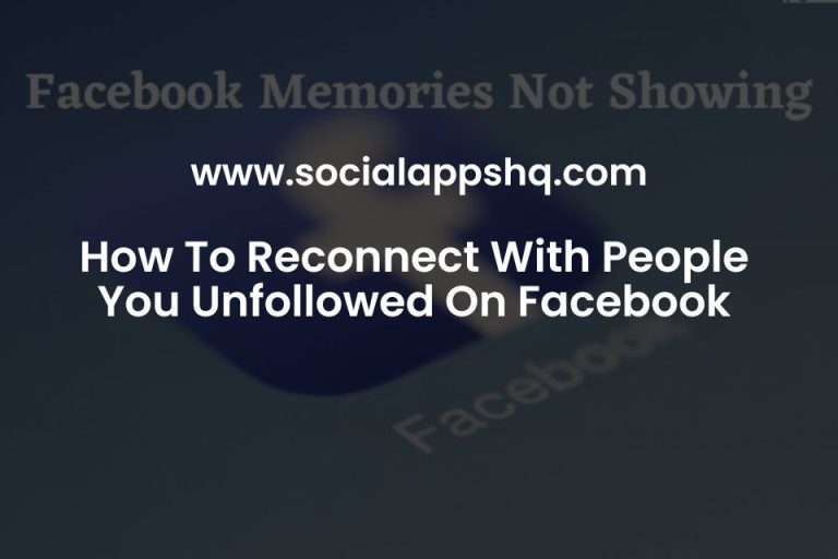 How To Reconnect With People You Unfollowed On Facebook - SocialAppsHQ