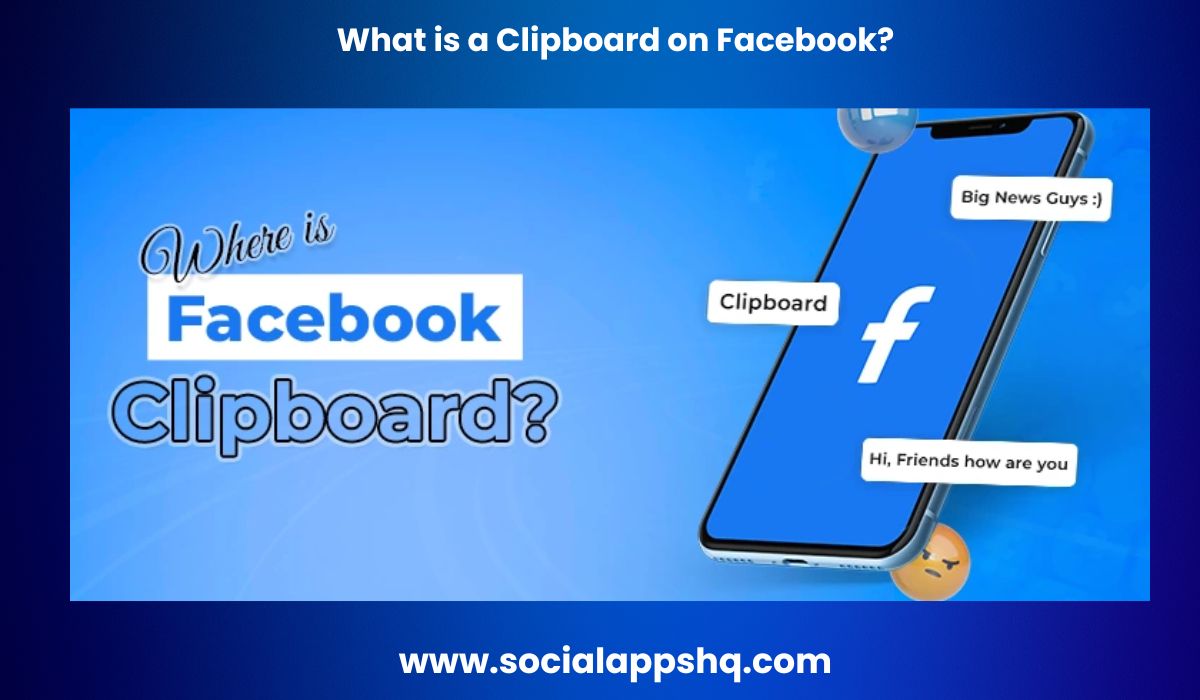Basic Guide To Understanding Clipboard On Facebook - SocialAppsHQ