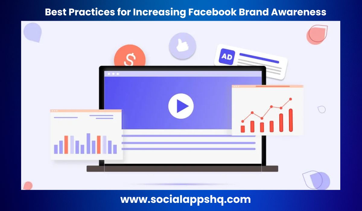 Complete Guide To Facebook Brand Awareness - SocialAppsHQ