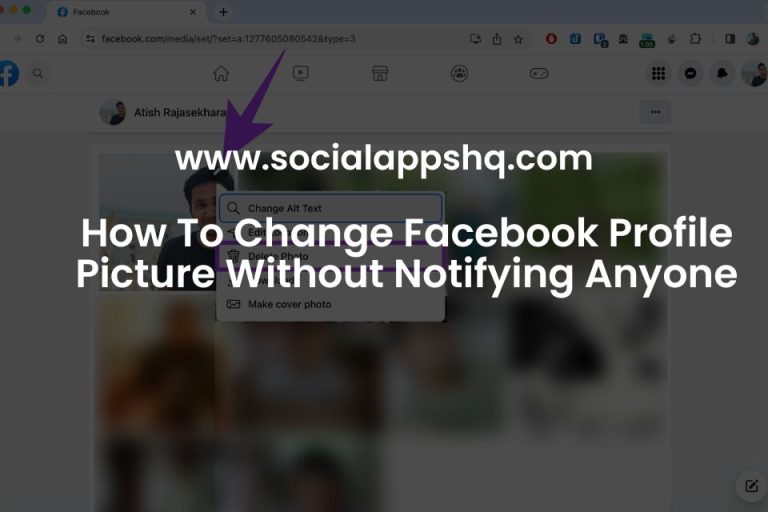 How To Change Facebook Profile Picture Without Notifying Anyone