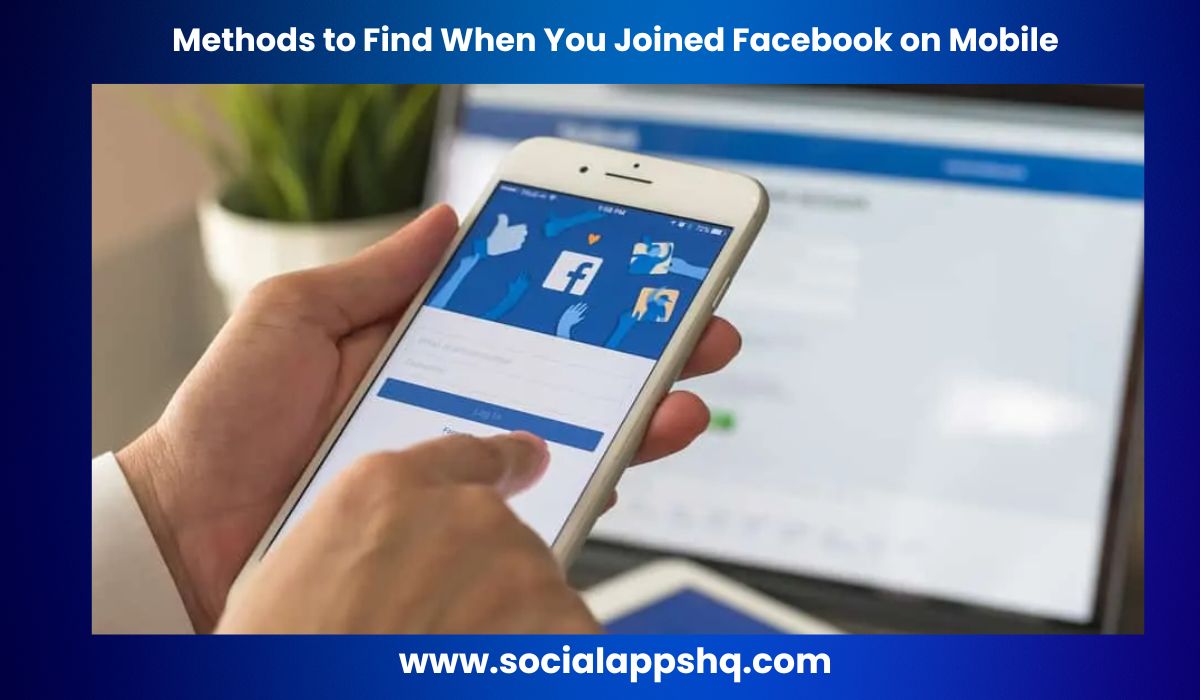 How to See When You Joined Facebook on Mobile - SocialAppsHQ