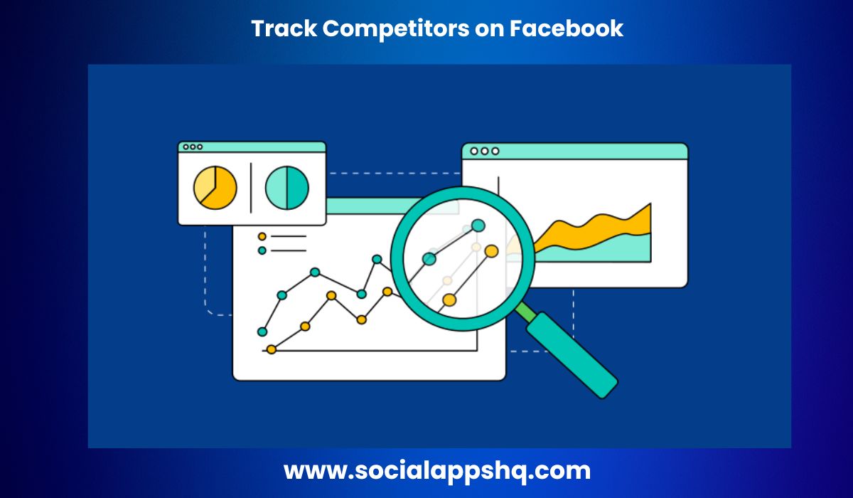 How To Track Competitors On Facebook - SocialAppsHQ