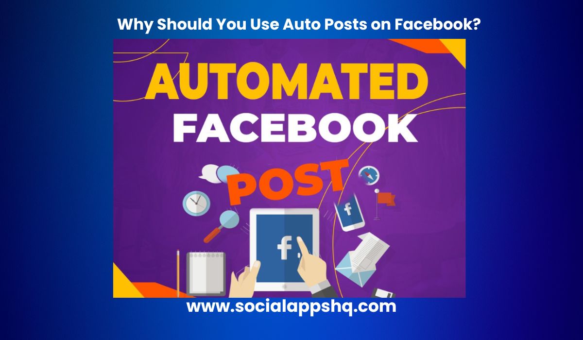 How to Easily Set Up Auto Posts to Facebook - SocialAppsHQ