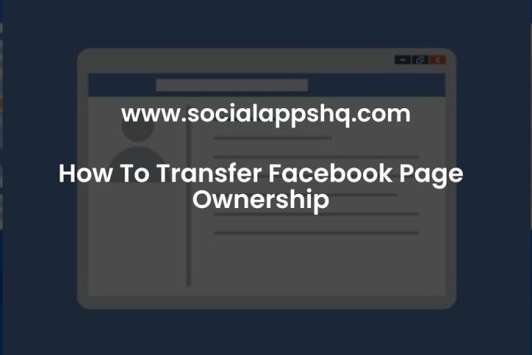 How To Transfer Facebook Page Ownership - SocialAppsHQ