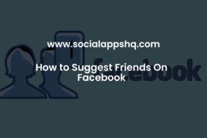 How to Suggest Friends On Facebook - SocialAppsHQ