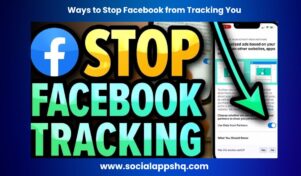 How To Stop Facebook from Tracking You - SocialAppsHQ
