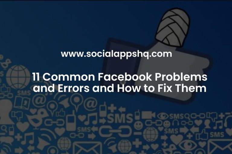 11 Common Facebook Problems and Errors and How to Fix Them