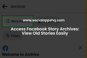 How to View Old Stories on Facebook