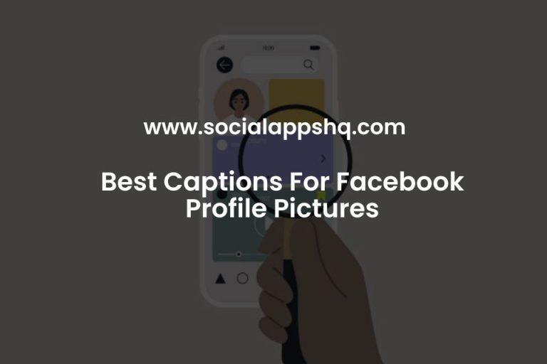 Best Captions For Facebook Profile Pictures