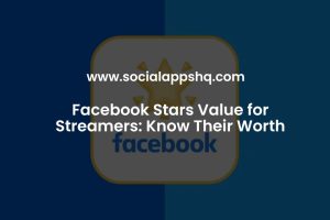 How Much Are Facebook Stars Worth For Streamers?