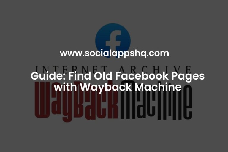 How to Use Wayback Machine to Find Facebook Page?