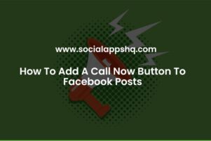 How To Add A Call Now Button To Facebook Posts