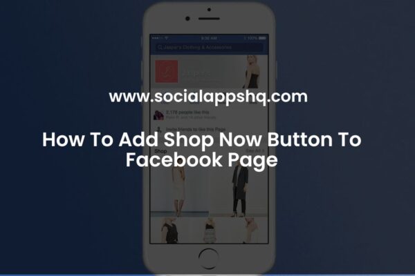 How To Add Shop Now Button To Facebook Page - SocialAppsHQ