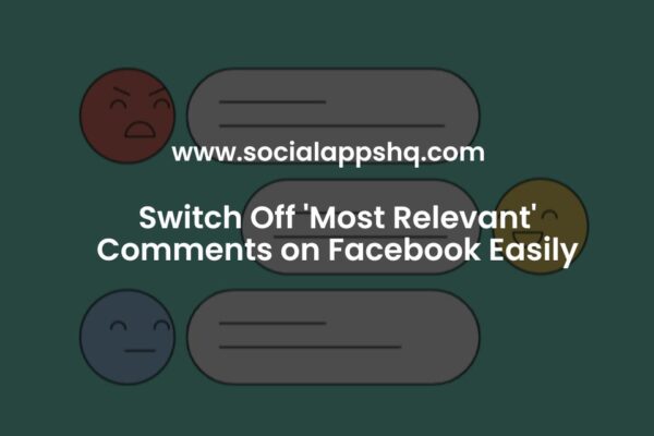 How to Turn Off Most Relevant Comments on Facebook