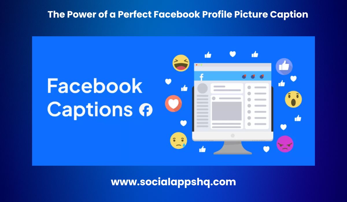 Best Captions For Facebook Profile Pictures